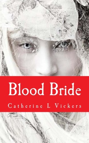 Blood Bride: Book 3 (Aarabassa World): Vickers, Catherine L ...