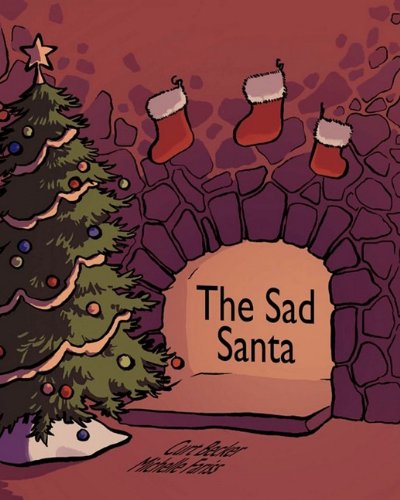 The Sad Santa: Becker, Curt, Fariss, Michelle: 9781608441617: Amazon ...