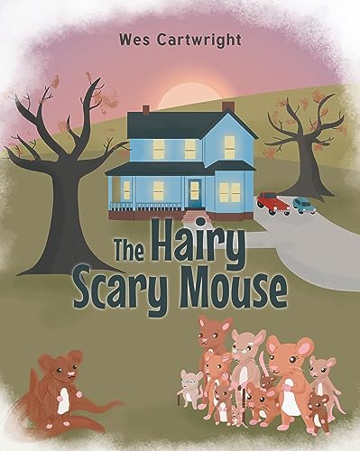 Amazon.com: The Hairy Scary Mouse eBook : Cartwright,Wes: Kindle Store