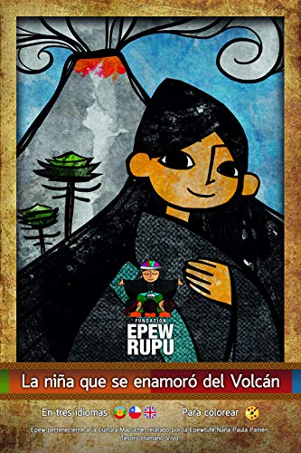 La niña que se enamoró del Volcán (Mapuche nº 3) eBook : Fundación Epew ...