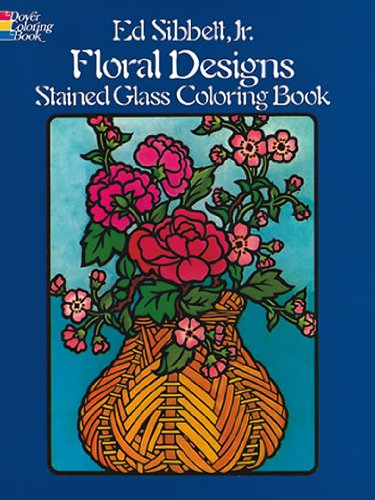 Floral Designs Stained Glass Coloring Book (Dover Nature Stained Glass ...