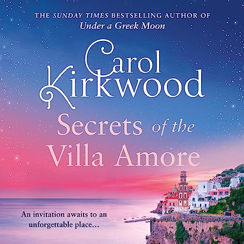 Secrets of the Villa Amore (Audio Download): Carol Kirkwood, Alix ...