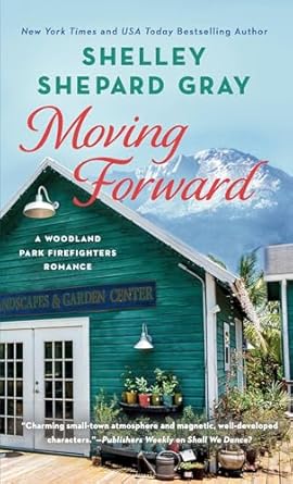 Amazon.com: Moving Forward (A Woodland Park Firefighters Romance ...