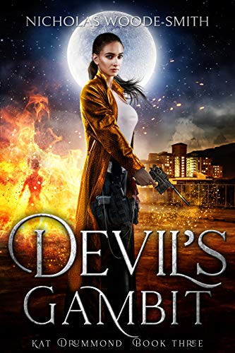 Devil's Gambit: An Urban Fantasy Novel (Kat Drummond Book 3) eBook : Woode-Smith, Nicholas ...