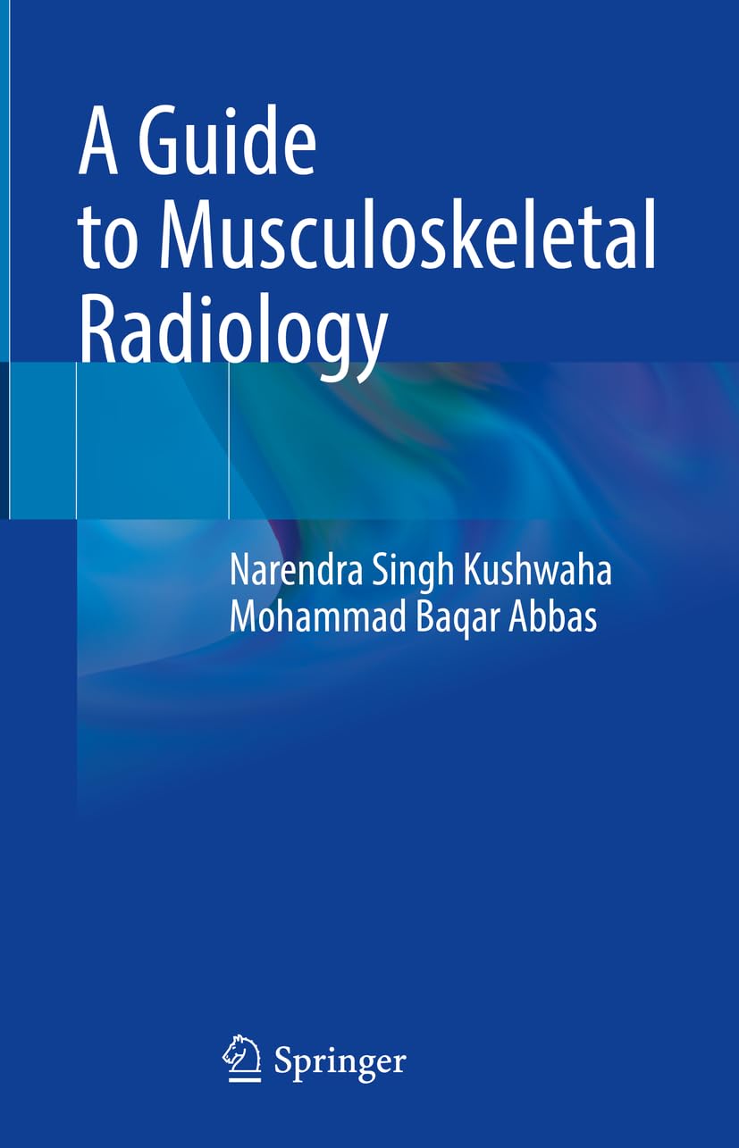 A Guide to Musculoskeletal Radiology: 9789819961542: Medicine & Health ...