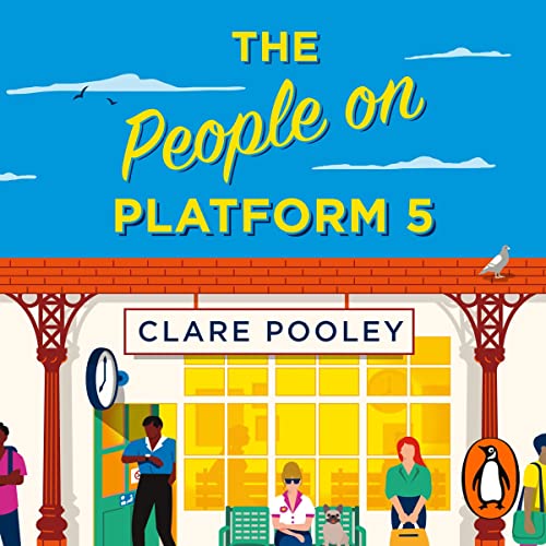 The People on Platform 5 (Audio Download): Clare Pooley, Clare Corbett ...