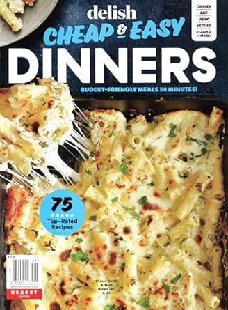 Delish Magazine Cheap & Easy Dinners 2024 (75 Top-Rated Recipes ...