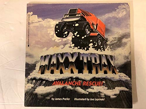 Maxx Trax Avalanche Rescue!: James Prelier, Joe Lapinski: 9780590431521 ...