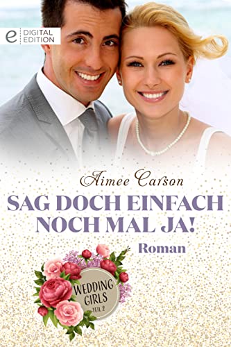 Sag doch einfach noch mal JA! (Digital Edition) eBook : Carson, Aimee ...