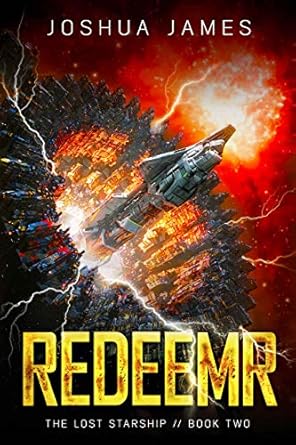 Amazon.com: Redeemr: The Lost Starship (Book 2) eBook : James, Joshua: Kindle Store