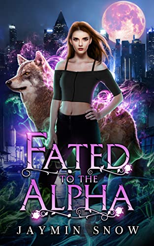 Fated to the Alpha: A Rejected Mate Shifter Romance (The Rejection Series) - Kindle edition by ...