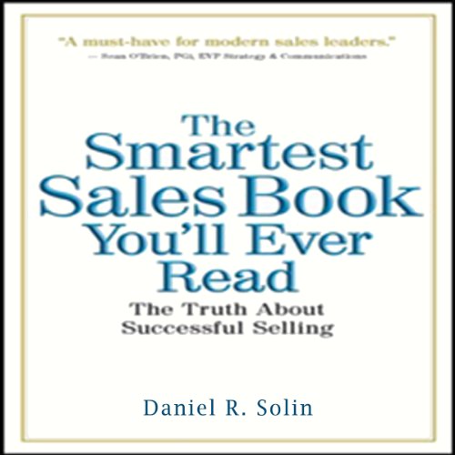 Amazon.com: The Smartest Sales Book You'll Ever Read: The Truth about ...