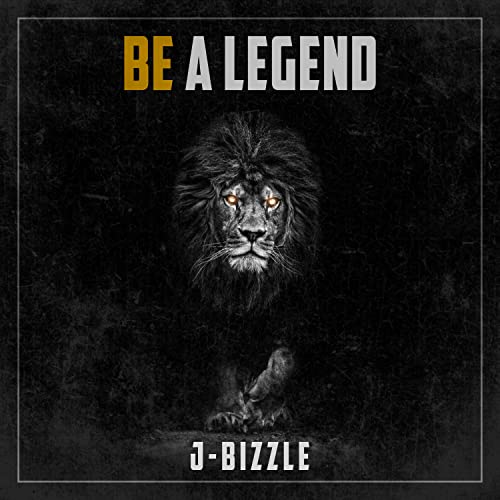 Écouter Be a Legend par J-Bizzle sur Amazon Music Unlimited