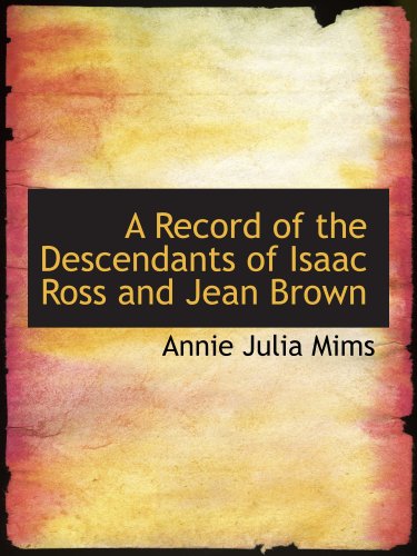 Amazon.co.jp: A Record of the Descendants of Isaac Ross and Jean Brown ...