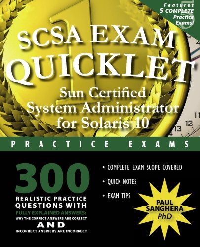 SCSA Exam Quicklet: Sun Certified System Adminstrator for Solaris 10 Practice Exams: Sanghera ...
