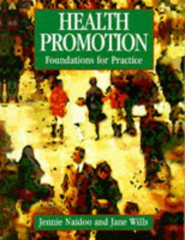 Health Promotion: Foundations for Practice: Naidoo, Jennie; Wills, Jane ...