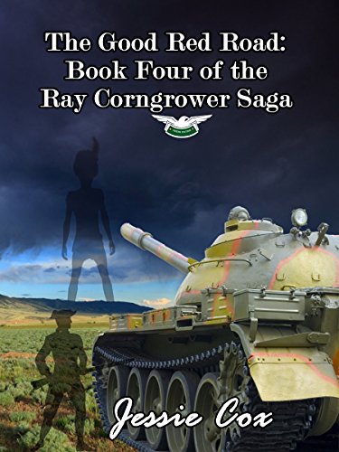 The Good Red Road (Book Four of The Ray Corngrower Saga 4) - Kindle ...