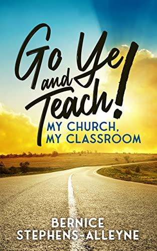Go Ye and Teach: MY CHURCH, MY CLASSROOM (English Edition) eBook ...