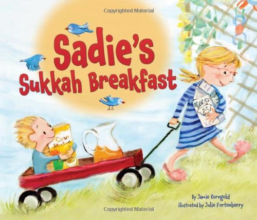 Sadie's Sukkah Breakfast (Sukkot & Simchat Torah): Korngold, Jamie ...