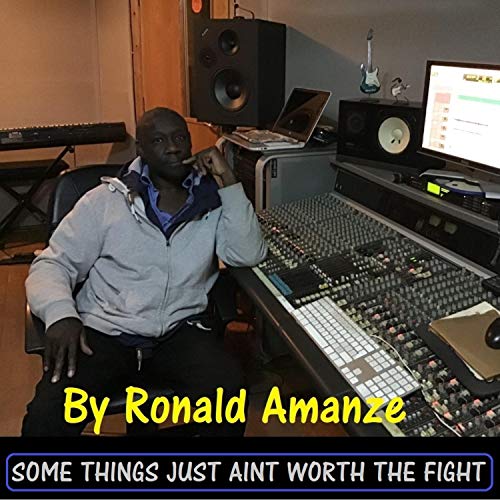 Écouter Some Things Just Ain't Worth the Fight par Ronald Amanze. sur Amazon Music Unlimited
