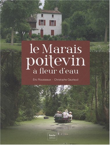 Amazon.com: Le Marais Poitevin a Fleur d'Eau: 9782845615359: Eric ...