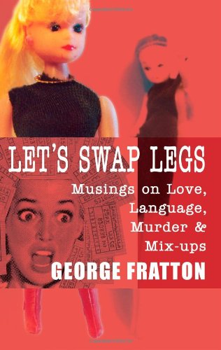 Let's Swap Legs: Fratton, George: 9781844015818: Amazon.com: Books