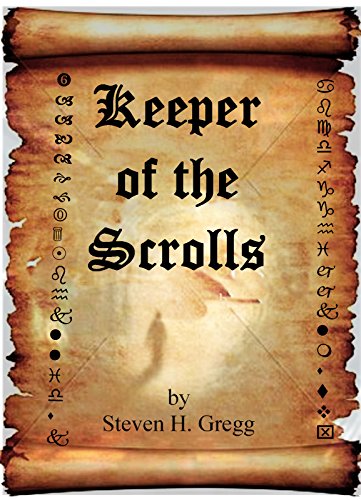 Keeper of the Scrolls eBook : Gregg, Steven H.: Amazon.in: Kindle Store