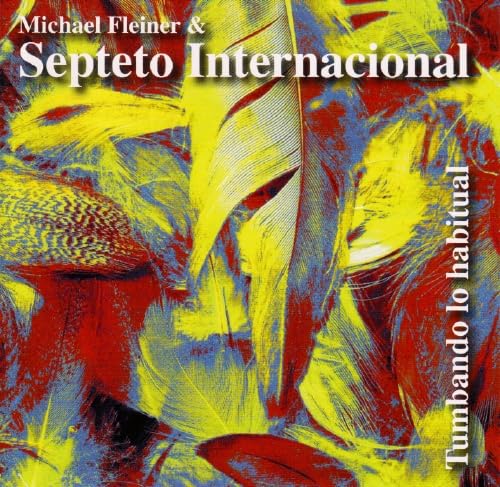 Michael FLEINER & Septeto Internacional - Tumbando lo Habitual - Amazon.com Music