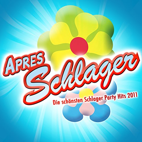 Play Après Schlager - Die schönsten Schlager Party Hits 2011 (Party ...