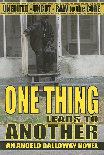One Thing Leads to Another: An Angelo Galloway Novel: Angelo Galloway ...