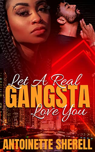 Let A Real Gangsta Love You 1-3 - Kindle edition by Sherell, Antoinette ...