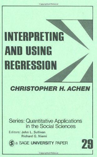 Interpreting and Using Regression (Quantitative Applications in the ...