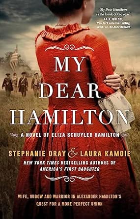 My Dear Hamilton: discover Eliza's story . . . perfect for fans of hit ...
