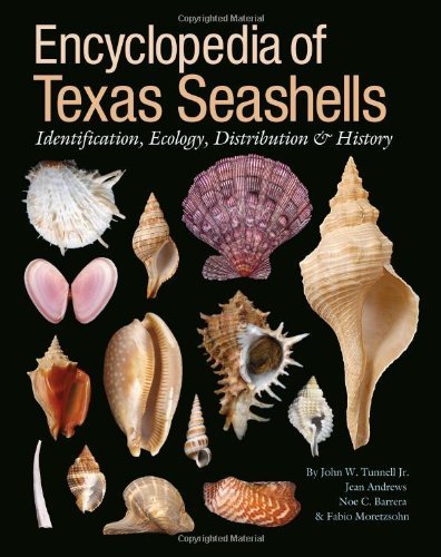 Encyclopedia of Texas Seashells: Identification, Ecology, Distribution ...