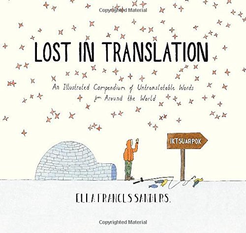 Lost in Translation: An Illustrated Compendium of Untranslatable Words ...