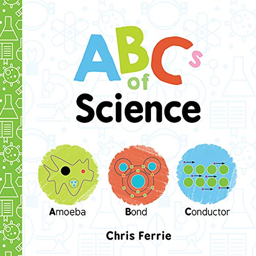 ABCs of Science: The Essential ABC Board Book of First STEM Words from ...