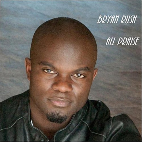 Play All Praise (feat. Jeremy Jamison) by Bryan C. Rush feat. Jeremy ...