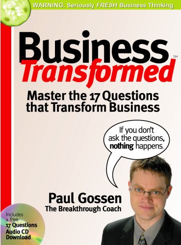 Business Transformed: Paul Gossen: 9780978375508: Amazon.com: Books
