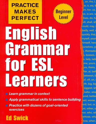 Practice Makes Perfect: English Grammar for ESL Learners (Practice ...