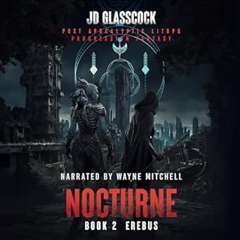 Amazon.com: Erebus: Post Apocalyptic LitRPG Progression Fantasy (Nocturne, Book 2) (Audible ...