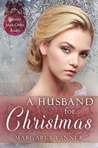 A Husband for Christmas (Spinster Mail-Order Brides Book 3) eBook ...
