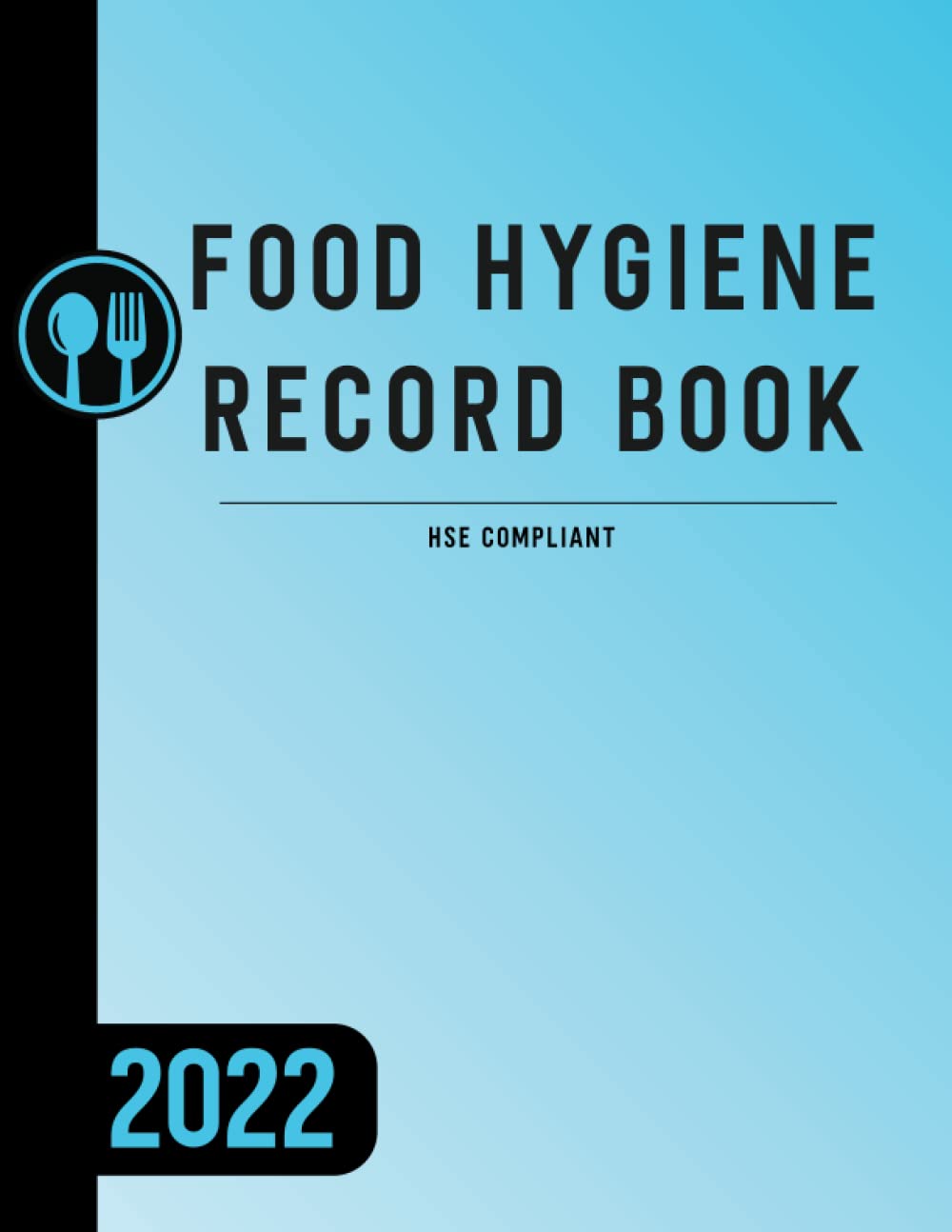 Buy Food Safety Book 2022: Food Hygiene Record Book | Contains Food ...