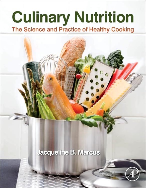 Culinary Nutrition: The Science and Practice of Healthy Cooking ...