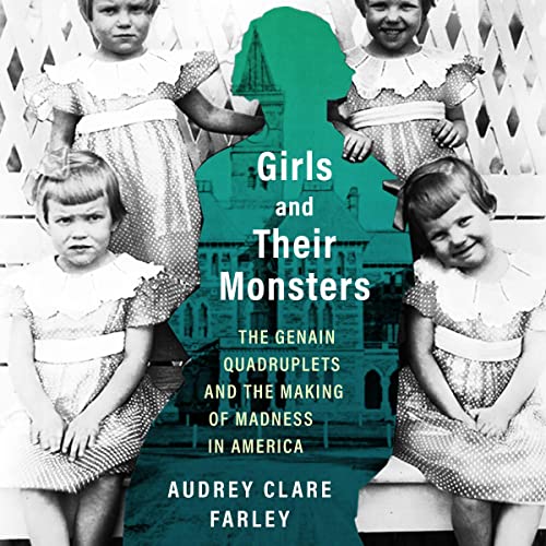 Amazon.com: Girls and Their Monsters: The Genain Quadruplets and the ...