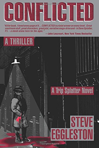 Conflicted: A Trip Splatter Novel: Steve Eggleston: 9781941957172 ...
