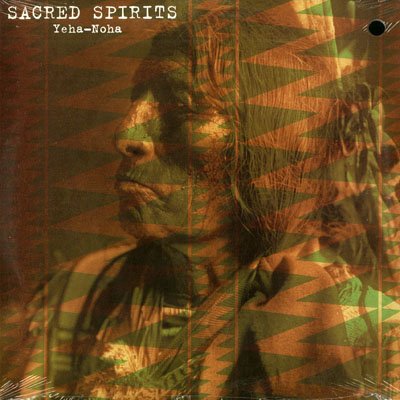 Sacred Spirits - Yeha-Noha [Vinyl] - Amazon.com Music