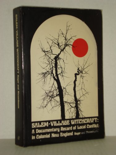 Salem-village witchcraft;: A documentary record of local conflict in ...