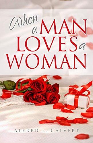 When a Man Loves a Woman - Kindle edition by Calvert, Alfred. Health ...