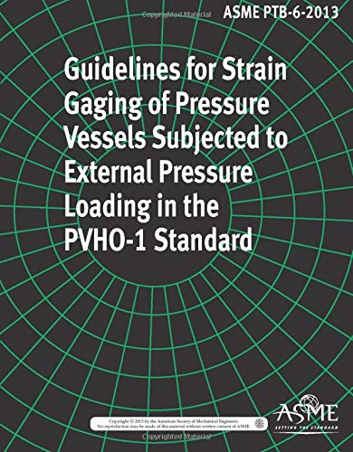 ASME PTB-6-2013: Guidelines for Strain Gaging of Pressure Vessels ...