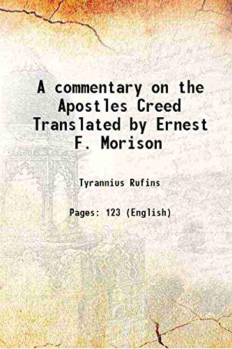A commentary on the Apostles' Creed: Tyrannius Rufinus: 9789333670104 ...